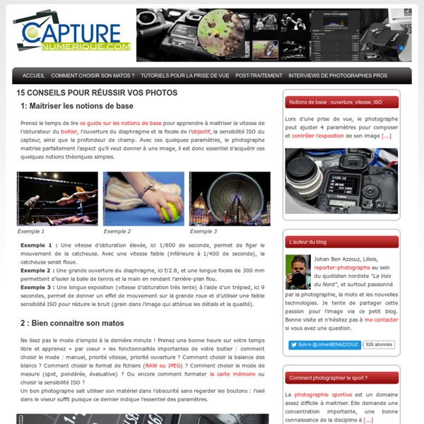 15 conseils pour réussir vos photos | Pearltrees 15 conseils pour réussir vos photos | Pearltrees